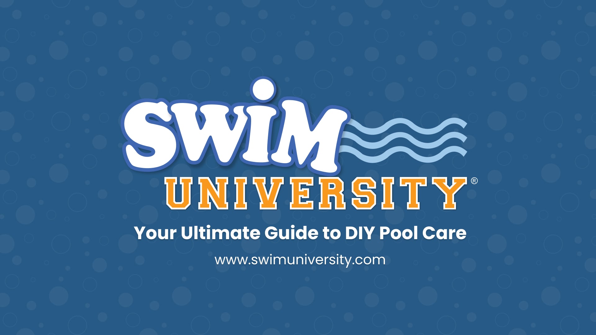 Swim University - Your Ultimate Guide to DIY Pool Care